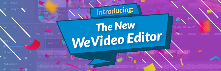 Introducing the New WeVideo Editor for Multimedia Creation
